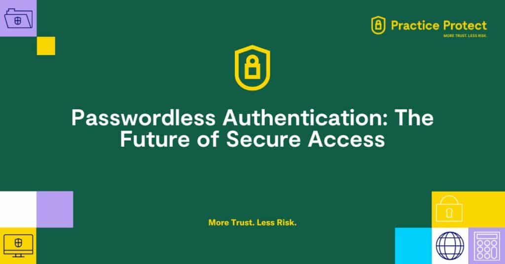 Passwordless Authentication The Future Of Secure Access